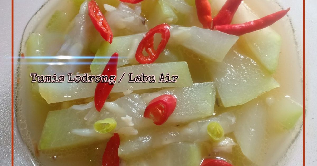 Resep Tumis Lodrong / Labu Air oleh Isna Khasanah - Cookpad