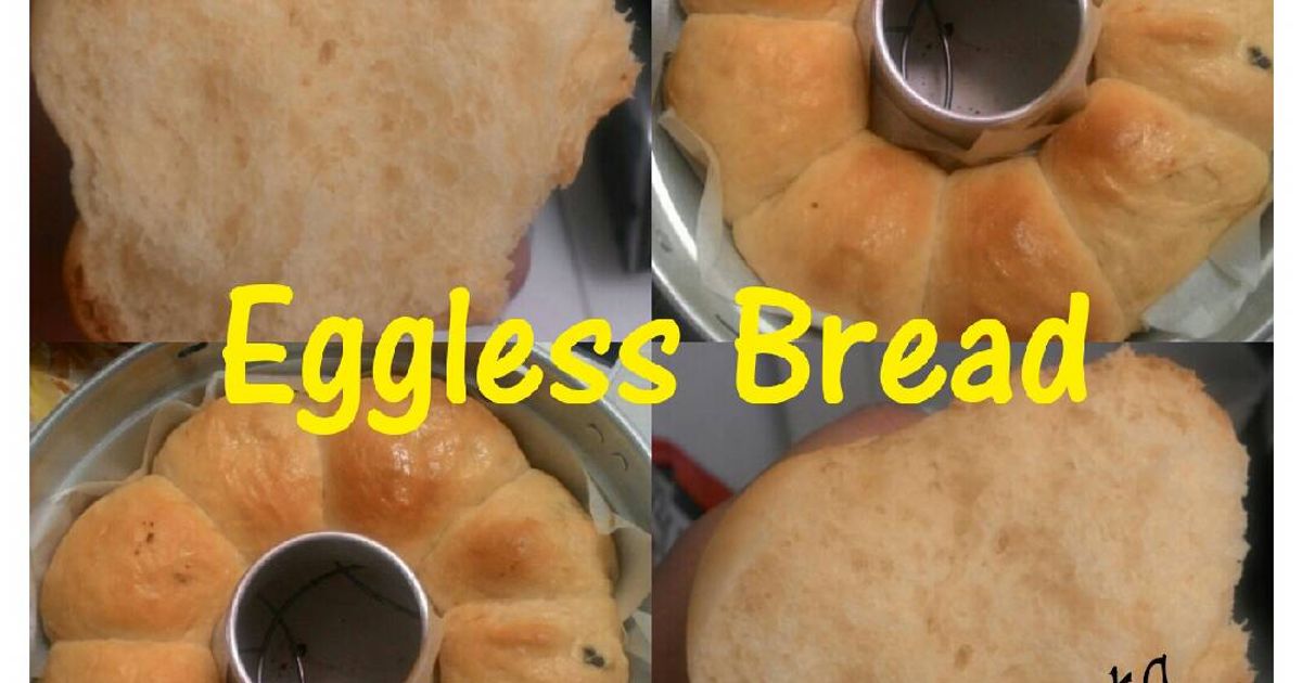 Resep Eggless Bread oleh Pinata - Cookpad
