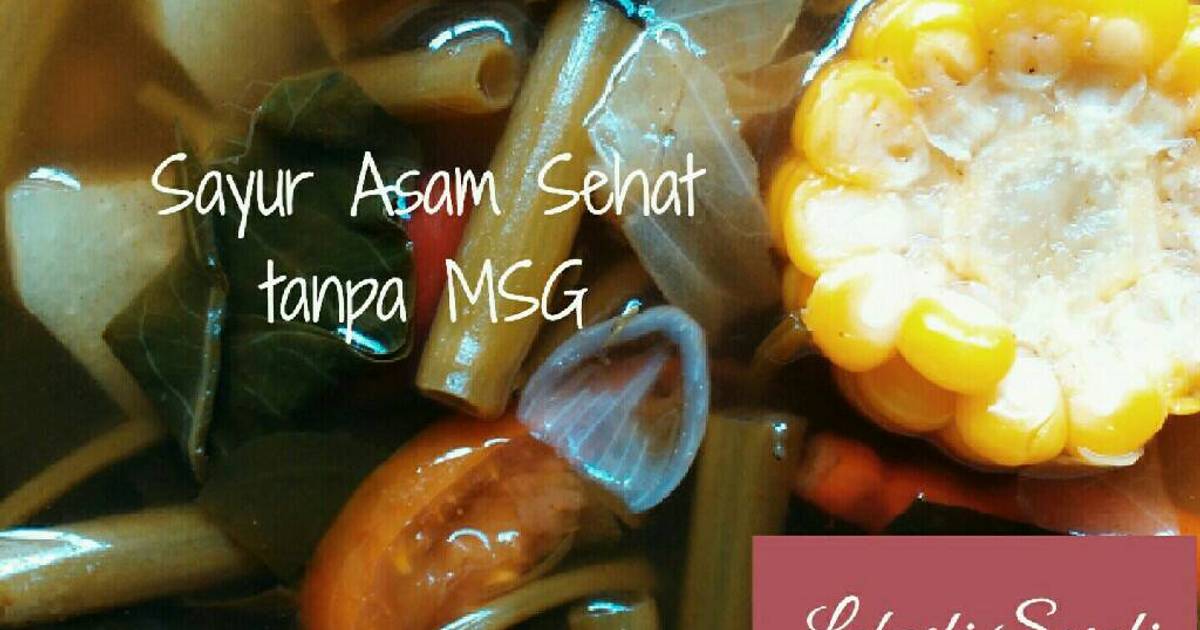 Resep Sayur Asam Sehat tanpa MSG oleh Lakashi Sasahi - Cookpad