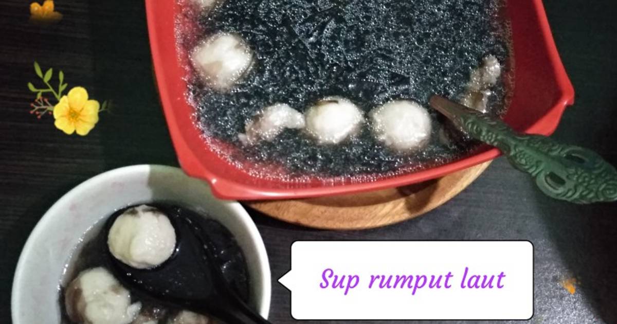 Resep Sup rumput laut 🌿🌿🌿 oleh lisra - Cookpad
