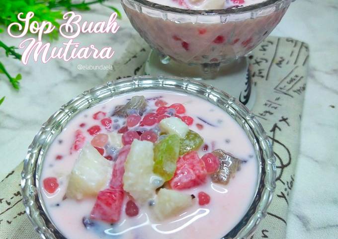 Resep Sop Buah Mutiara oleh Bunda Ela - Cookpad