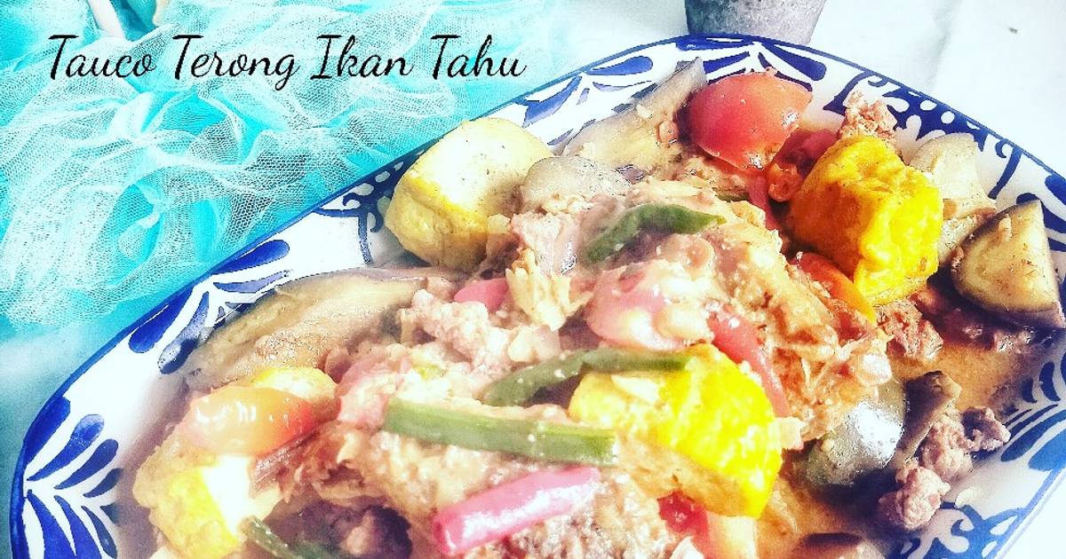 Resep Tauco Terong Ikan Tahu oleh Chiensyn Kuliner - Cookpad