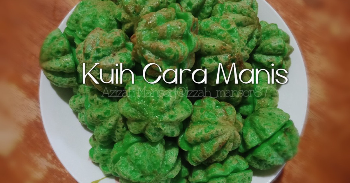 Resipi Kuih Cara Manis oleh Azizah Mansor - Cookpad