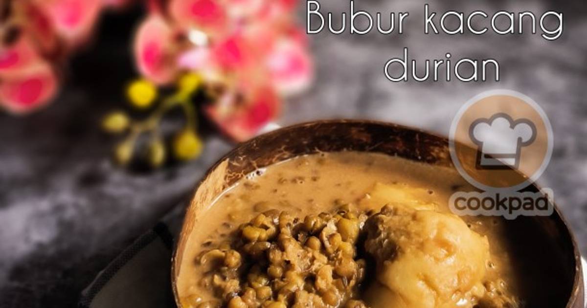 Resipi Bubur kacang hijau durian oleh 0h Hana !! - Cookpad