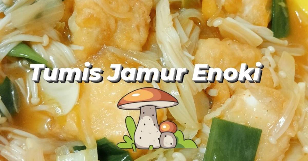 Variasi resep dari jamur enoki yang lezat dari crispy hingga sehat!