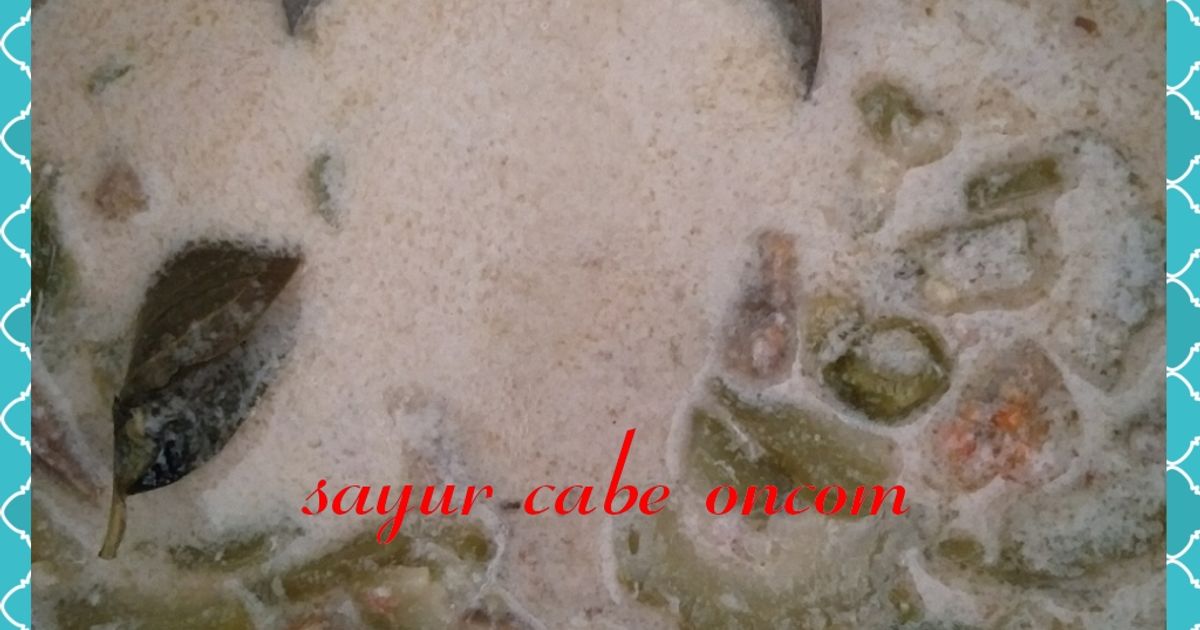 Resep Sayur Cabe Oncom oleh Niiah - Cookpad