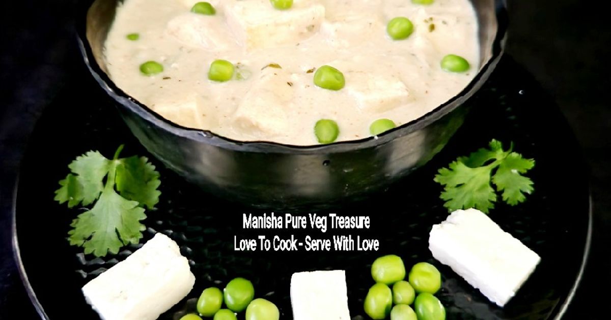 Shahi Matar Paneer In White Gravy Recipe by Manisha Sampat - Cookpad