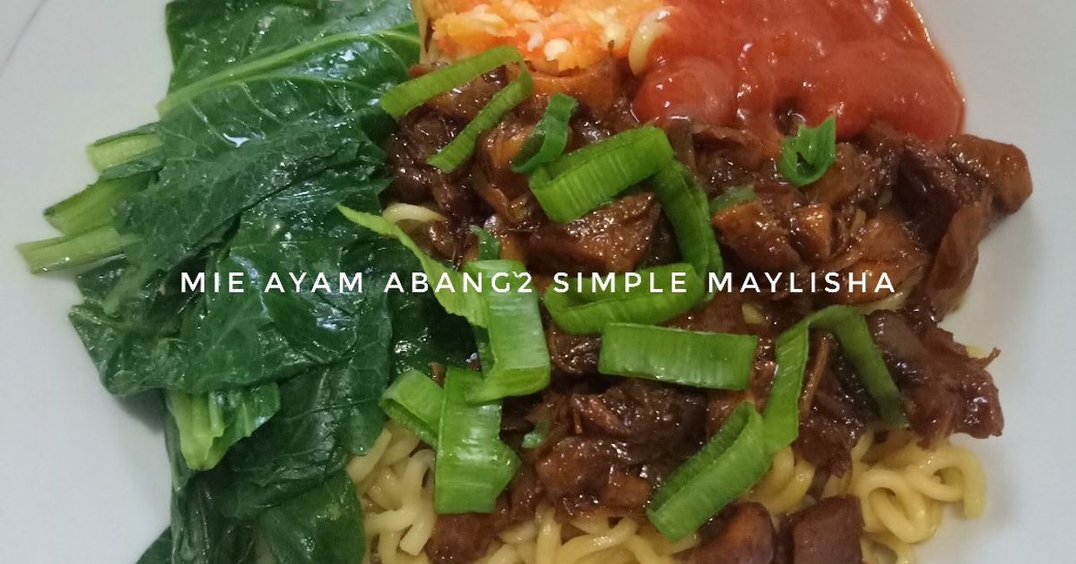 Resep Mie Ayam Abang2 Simple oleh Maylisha - Cookpad