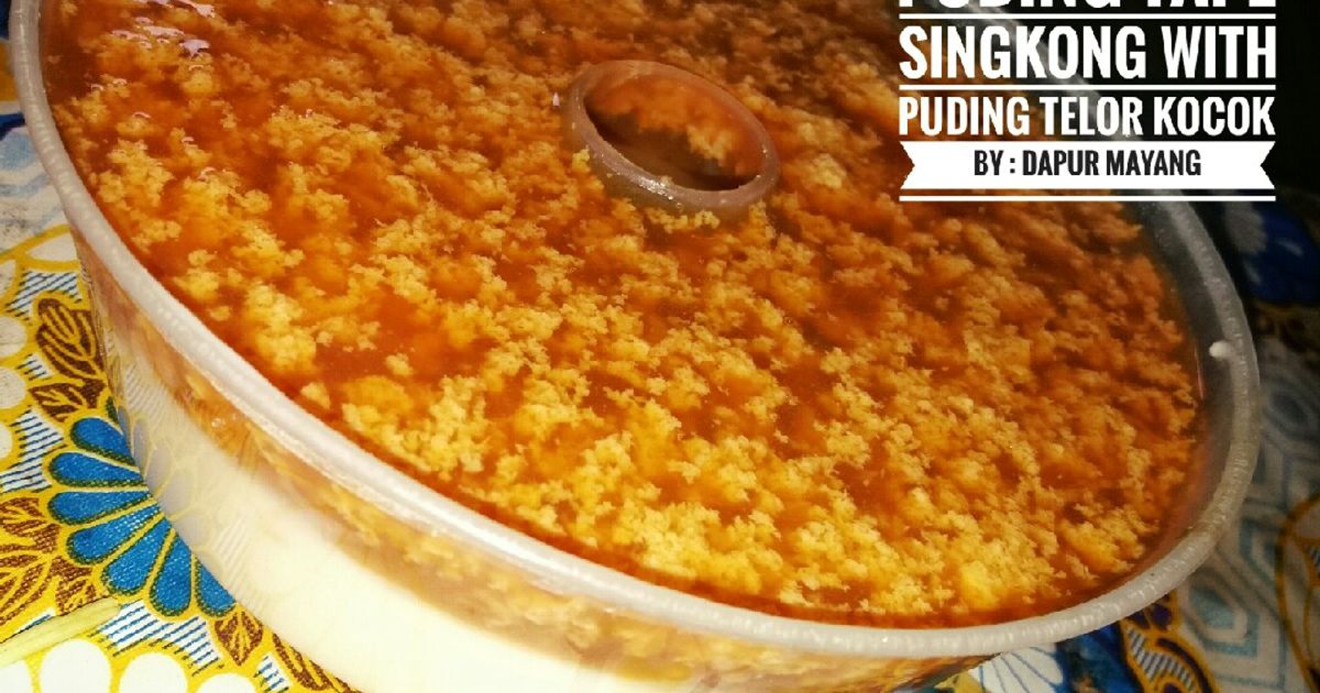 Resep Puding Tape Singkong oleh Mayang Wulan Sahara - Cookpad