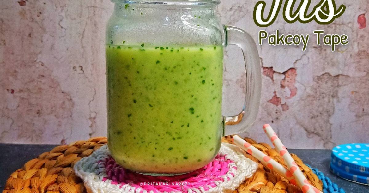 Resep Jus Pakcoy Tape oleh Prita Karina - Cookpad