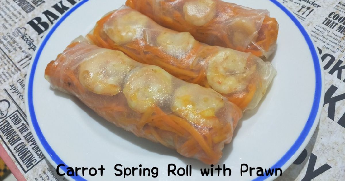 Resep Carrot Spring Roll With Prawn oleh Verena Lita - Cookpad