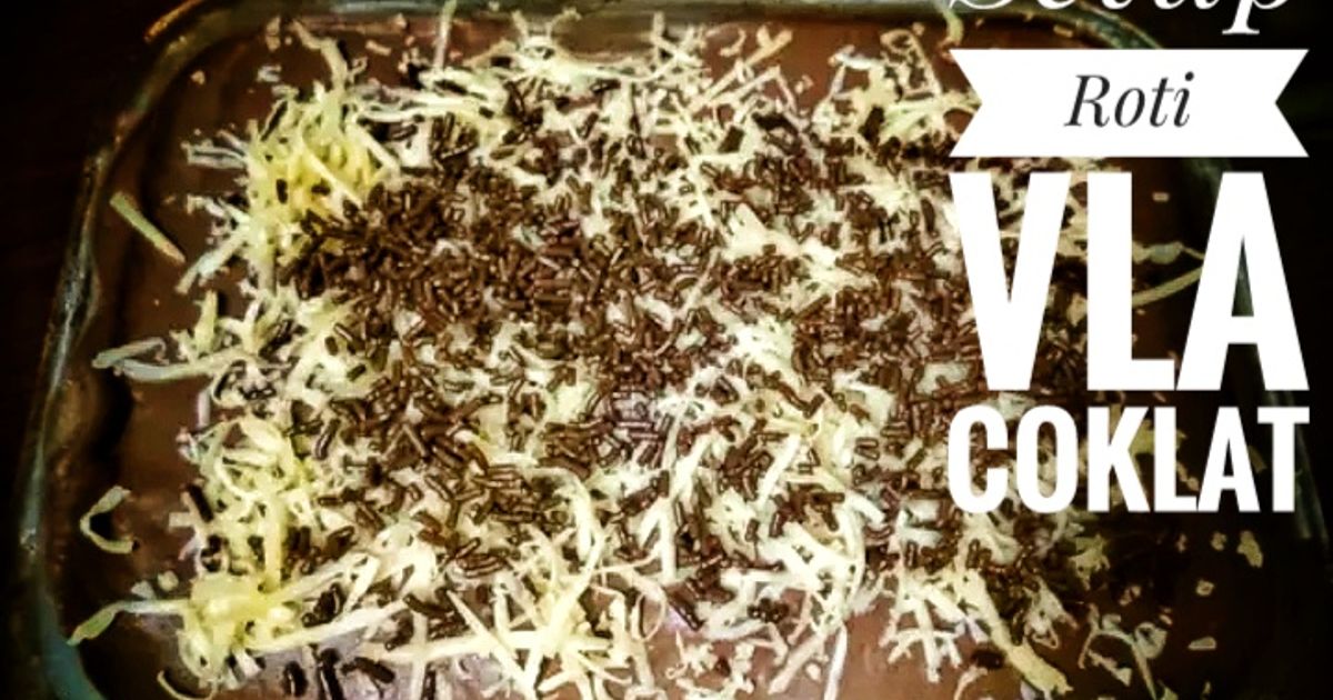 Resep Setup Roti Tawar Vla Coklat Lumerr oleh Nhunu`kitchen - Cookpad