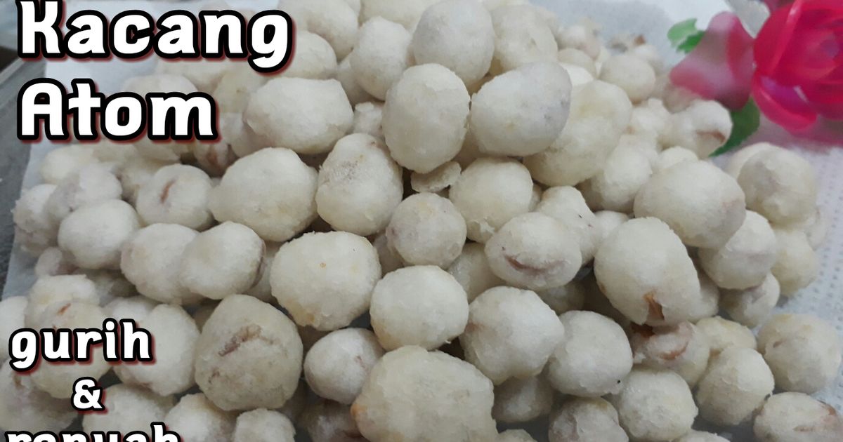 Resep Kacang Atom Sukro oleh Dienda Endang Kurniawan - Cookpad