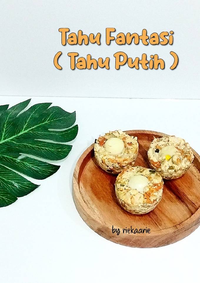 Resep 189. Tahu Fantasi (Tahu Putih) oleh Riekaarie - Cookpad