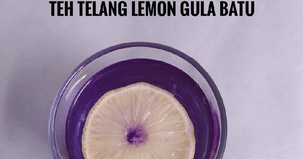 Resep Teh Telang Lemon Gula Batu oleh yanti sutanto - Cookpad