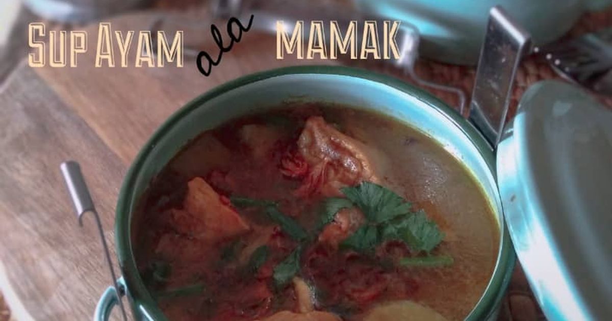 Resipi Sup Ayam Ala Mamak oleh Abd Hamid Bin Omar aka pakcikoven - Cookpad