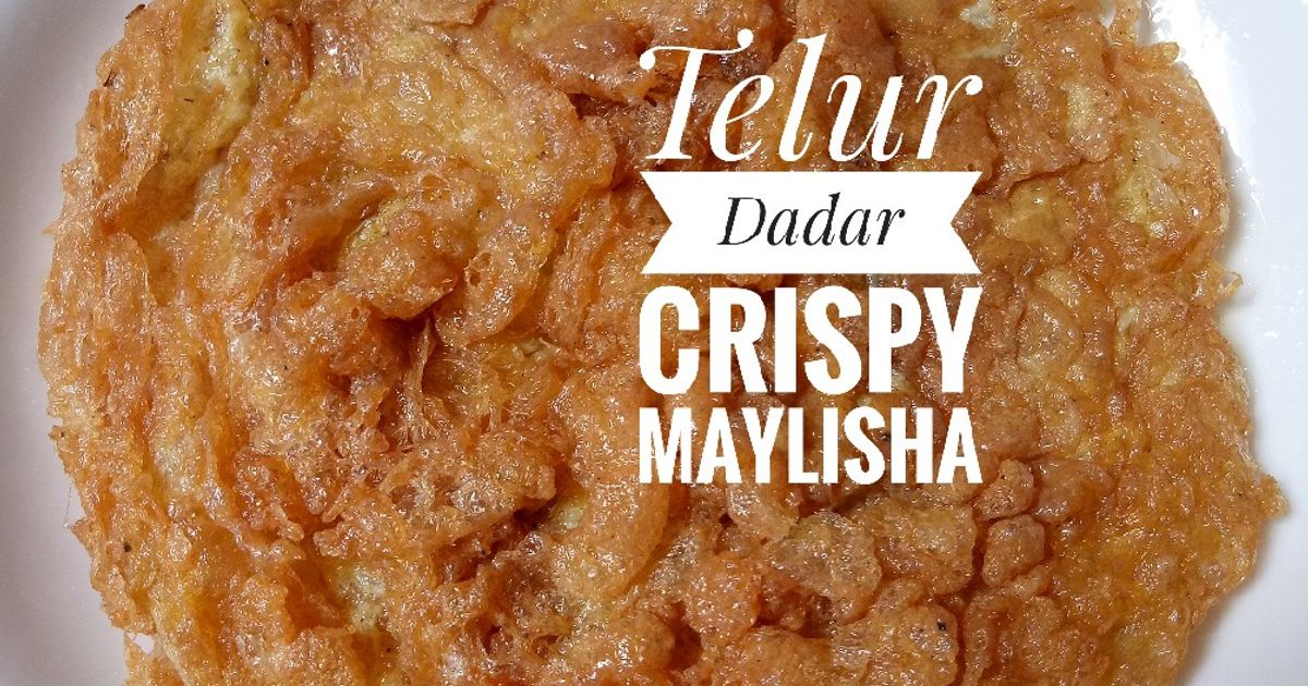 Resep Telur Dadar Crispy oleh Maylisha - Cookpad