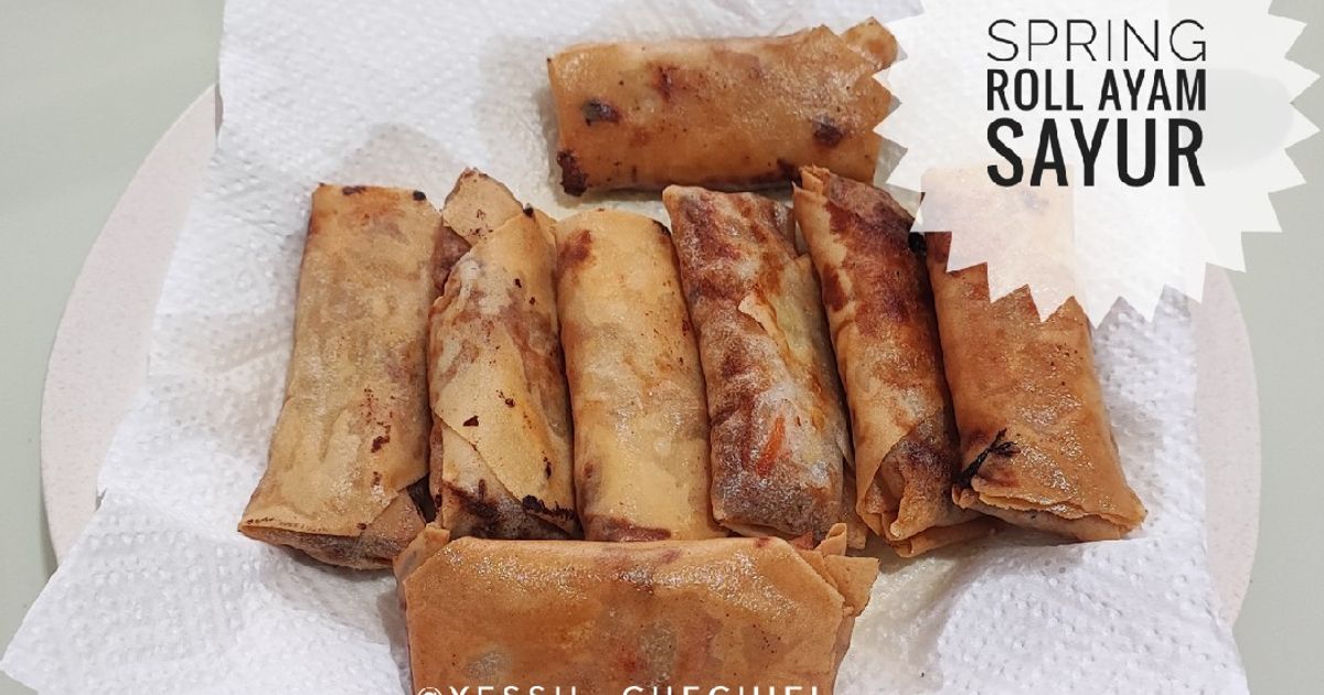 Resep Spring Roll Ayam Sayur oleh Yessil Chechiel - Cookpad